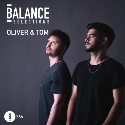 Stream Balance Selections 266: Oliver & Tom by Balance Series | Listen ...