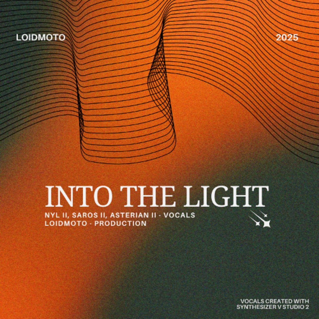 Stream 【SynthV Original】 INTO THE LIGHT 【Nyl, Saros, Asterian II by ...