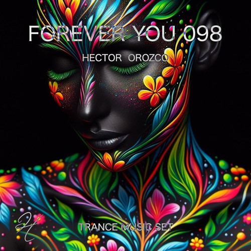 Stream Forever You 098 - Trance Music Set by Hector Orozco | Listen ...