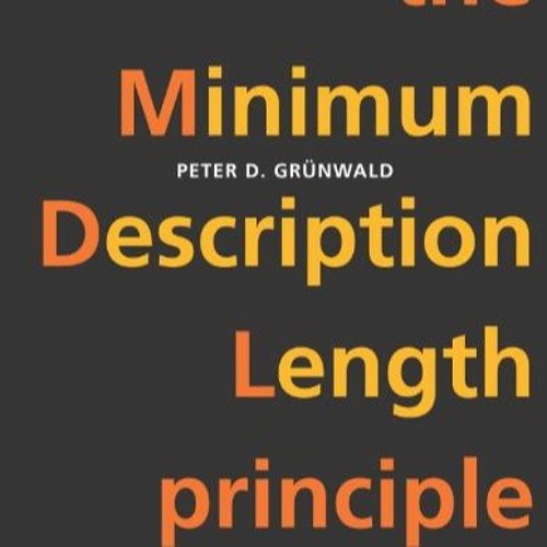 Stream [DOWNLOAD] The Minimum Description Length Principle Adaptive Computation and Machine ...