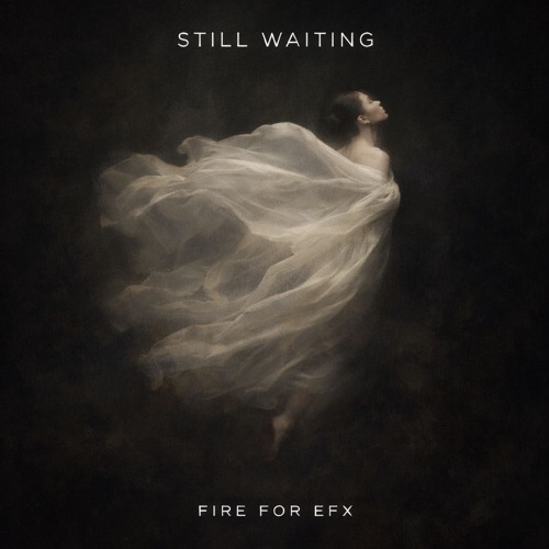 Stream Still Waiting by Fire For EFX | Listen online for free on SoundCloud