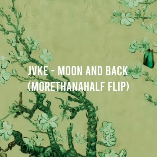 Stream jvke - moon and back (morethanahalf flip) by morethanahalf ...