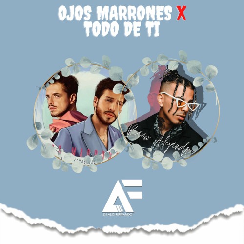 Stream 125 - Ojos Marrones Remix Todo De Ti - Lasso & Yatra ft Rauw ...
