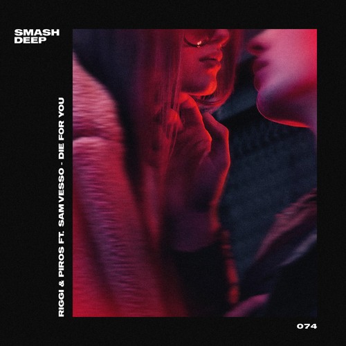 Stream Riggi & Piros ft. Sam Vesso - Die For You by Smash The House ...