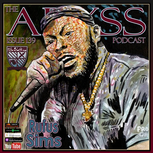 Stream The Abyss Podcast - Issue 139: RUFUS SIMS by The Abyss Podcast ...