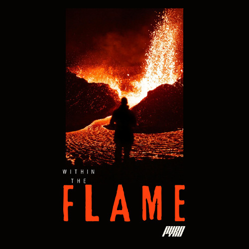 Stream Within The Flame PYRO by PYRO_Officialdnb | Listen online for ...