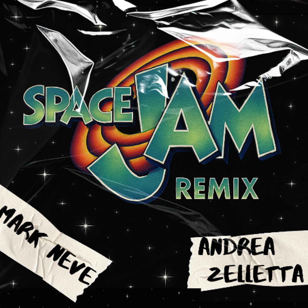 Stream Mark Neve, Andrea Zelletta - Space Jam (full hd on hypeddit ...
