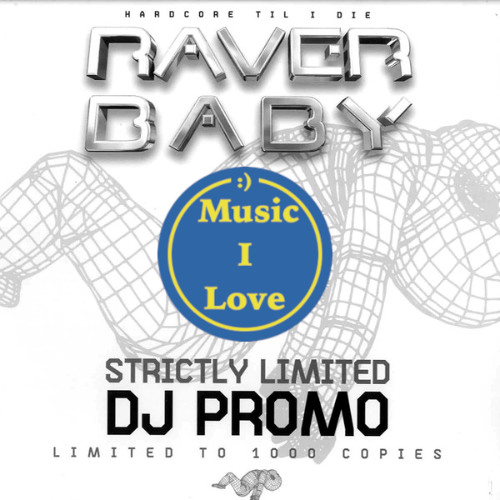 Stream Music I Love's Raver Baby Favourites Part 2 by Music I Love ...
