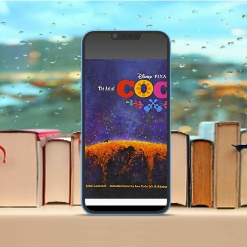 Stream The Art of Coco: (Pixar Fan Animation Book, Pixar’s Coco Concept ...