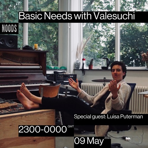 Stream episode Basic Needs with Valesuchi's Special guest: Luisa ...