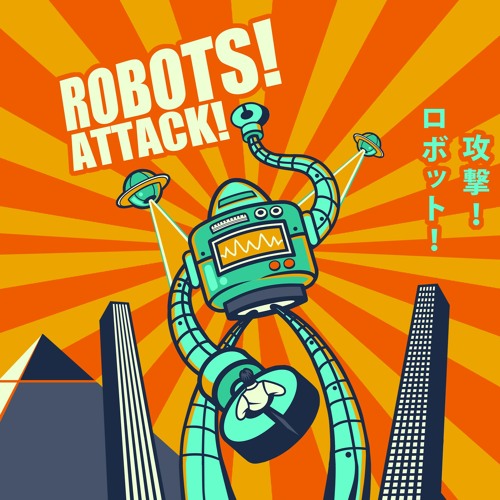 Stream Robots! Attack! | Listen to Robots! Attack! playlist online for free on SoundCloud