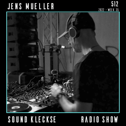 Stream Sound Kleckse Techno Radio 0512 - Jens Mueller - 2022 week 35 by Sound Kleckse Records ...