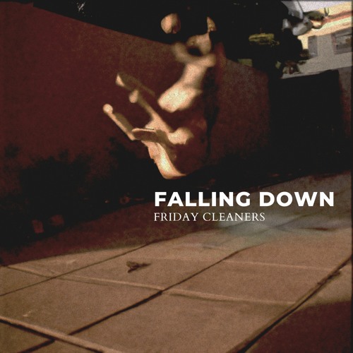 Stream Falling Down by Friday Cleaners | Listen online for free on ...