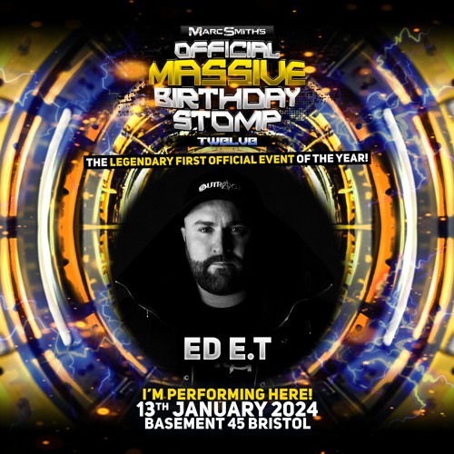 Stream ED E.T - Promo mix for Marc Smith's MASSIVE Birthday STOMP 12 ...