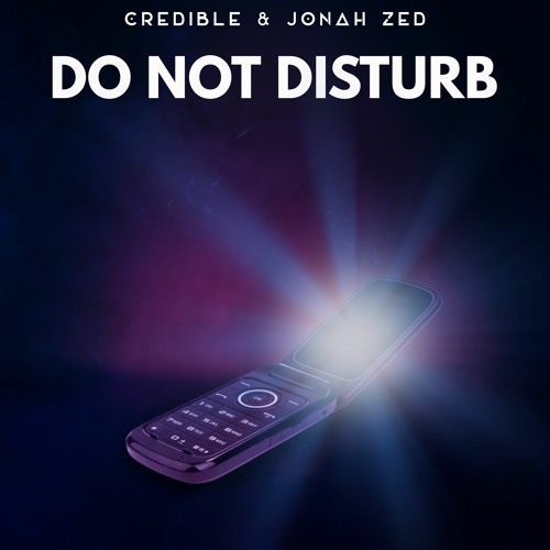 Stream Credible - Do Not Disturb (feat. Jonah Zed) by credible | Listen online for free on ...