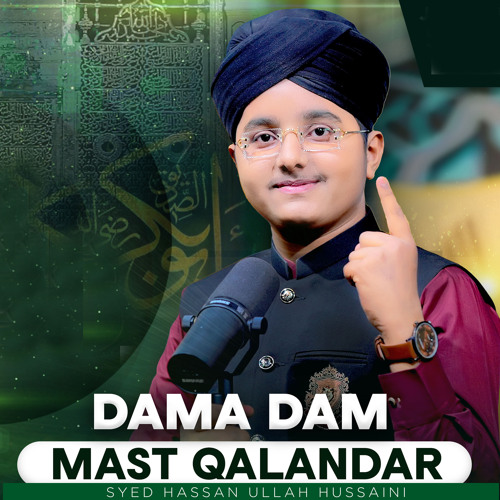 Stream Dama Dam Mast Qalandar by Syed Hassan Ullah Hussaini | Listen ...