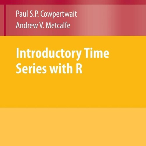Stream Pdf⚡ Introductory Time Series With R Use R From Jaceysanchez Listen Online For Free 7378