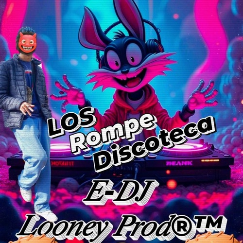Stream 👹🔋𝐿𝑜𝑠 𝑅𝑜𝑚𝑝𝑒 𝐷𝑖𝑠𝑐𝑜𝑡𝑒𝑐𝑎🤪💊 𝐸-𝐷𝐽 𝐿𝑜𝑜𝑛𝑒𝑦 𝑃𝑟𝑜𝑑®™ .mp3 by E-DJ Looney ...