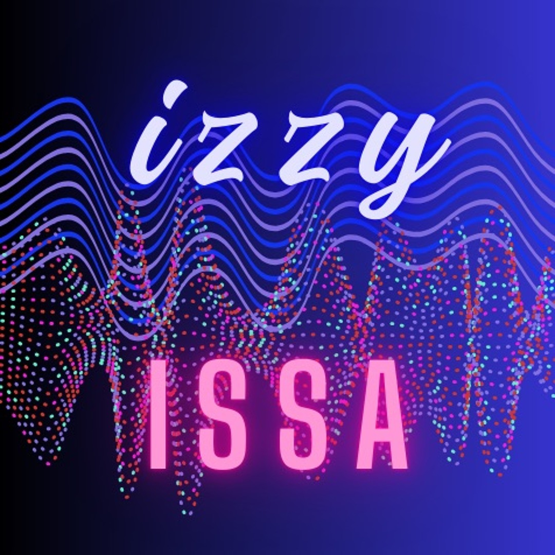 Stream episode Izzy and Issa - What it Means to BEE a Woman by Izzy ...