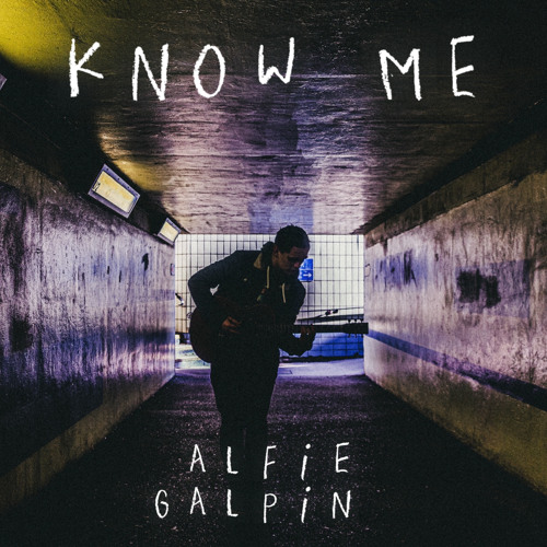 Stream Know Me by Alfie Galpin | Listen online for free on SoundCloud