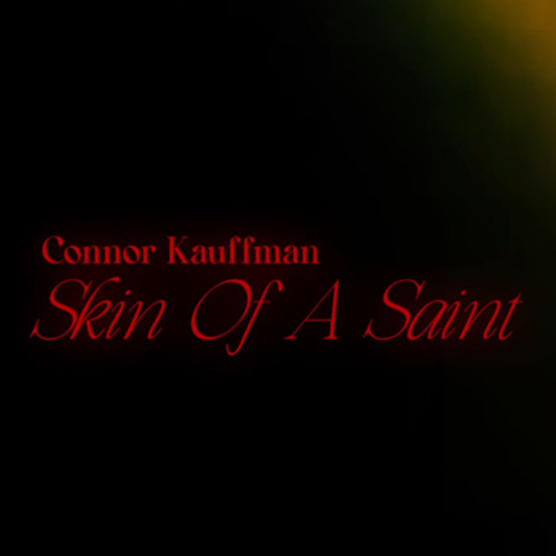 Stream Connor Kauffman - Skin Of A Saint by SilentSound | Listen online ...