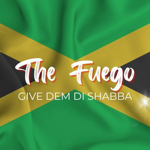 Stream Shabba Ranks Give Dem Di Shabba The Fuego Remix Free Download By The Fuego Official