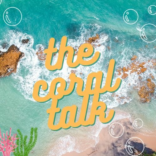 Stream episode The Coral Talk - Ruby, Amielle, Georgia & Holly - St ...