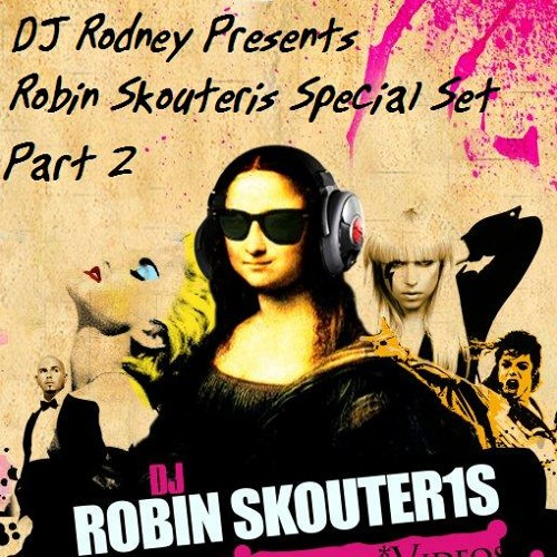 Stream DJ Rodney Presents Robin Skouteris Special - Part 2 by DJ_Rodney ...