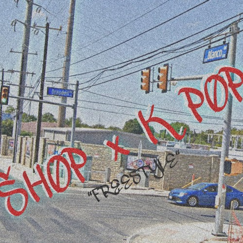 Stream Shop X K Pop By Backkendtaliban Listen Online For Free On
