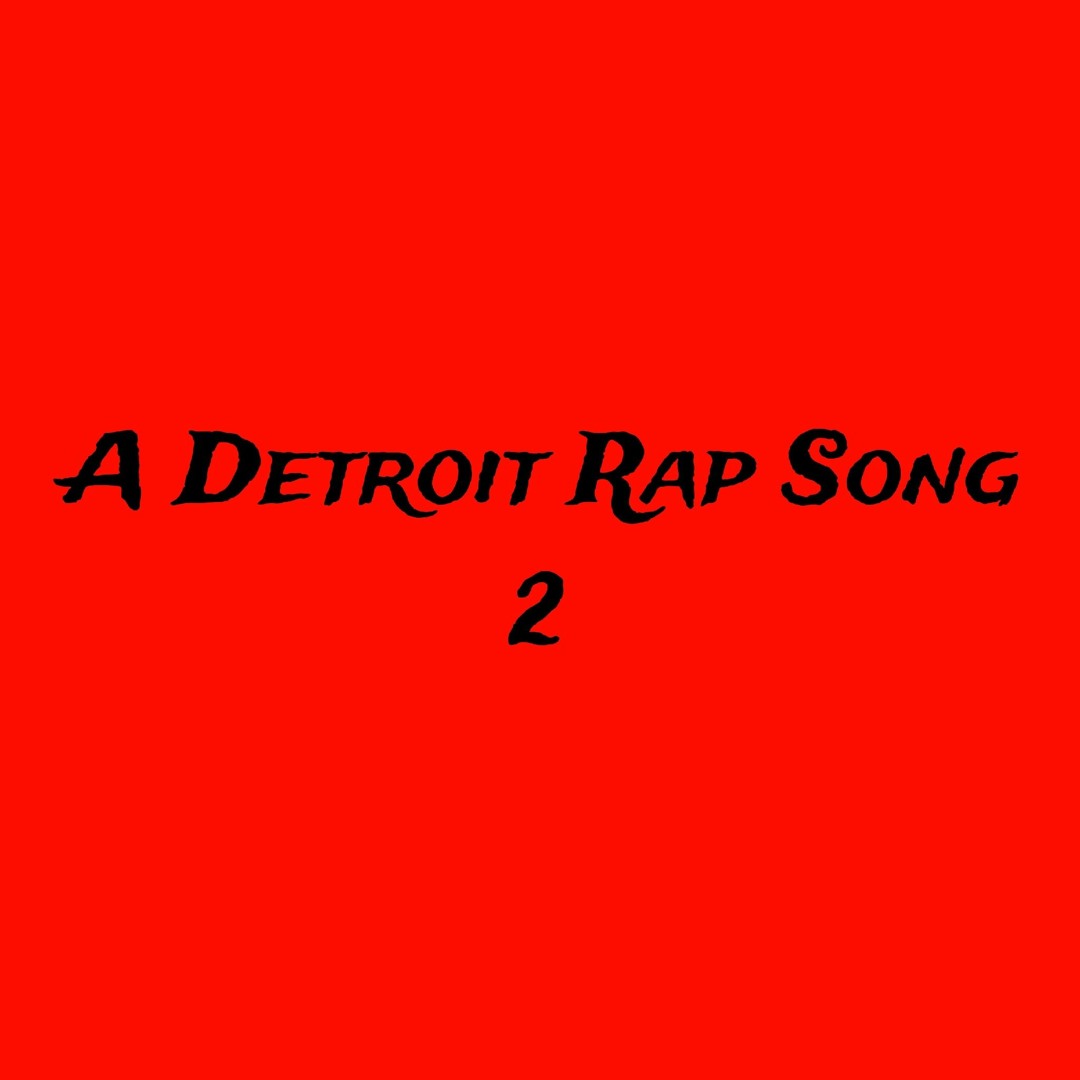 Stream A Detroit Rap Song 2 (Prod. DoubleD) by TheOfficialXclusive ...