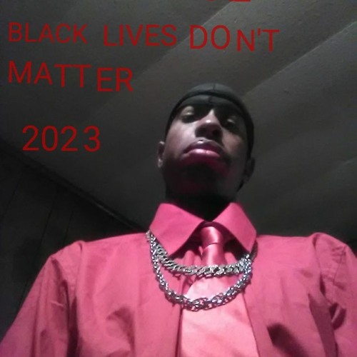 Stream LIL PISTOL Black Lives Dont Matter Intro 2023 by LIL PISTOL ... Stream LIL PISTOL Black Lives Dont Matter Intro 2023 by LIL PISTOL ...