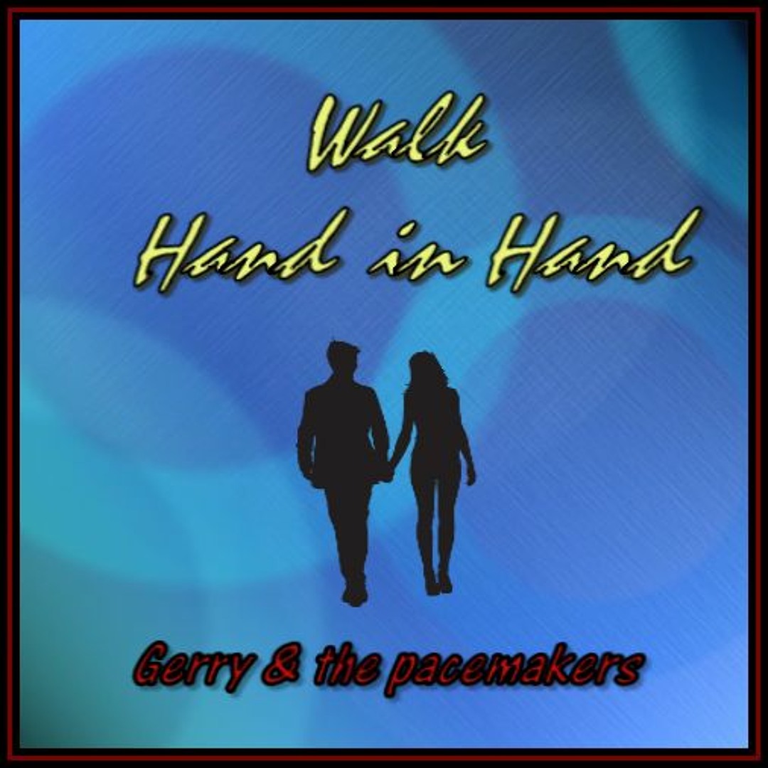 Stream WALK HAND IN HAND (Gerry & the Pacemakers) cover version by ...
