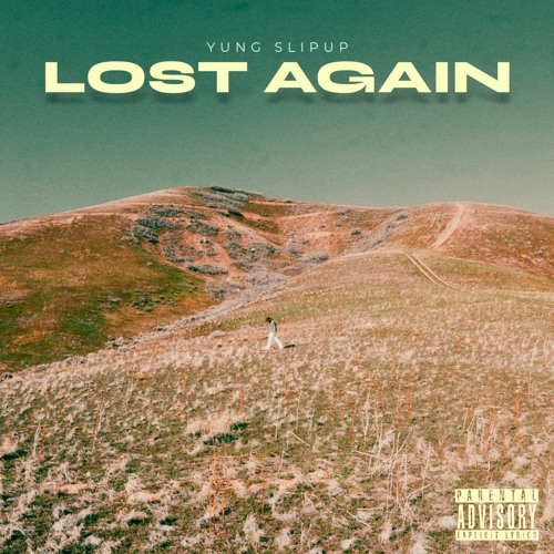 Stream Lost Again by Yung Slipup | Listen online for free on SoundCloud
