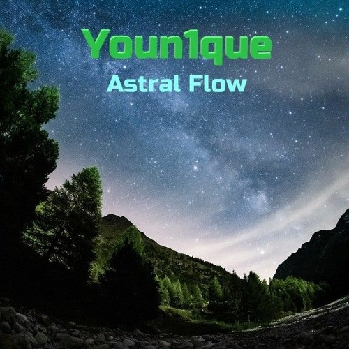 Stream Astral Flow by Youn1que | Listen online for free on SoundCloud
