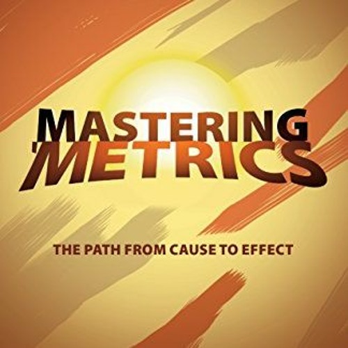 Stream Mastering 'Metrics: The Path from Cause to Effect by Pischke ... Stream Mastering 'Metrics: The Path from Cause to Effect by Pischke ...