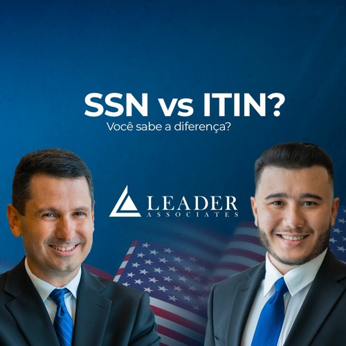 Stream episode SSN Vs ITIN Você Sabe A Diferença by Leader Associates ...