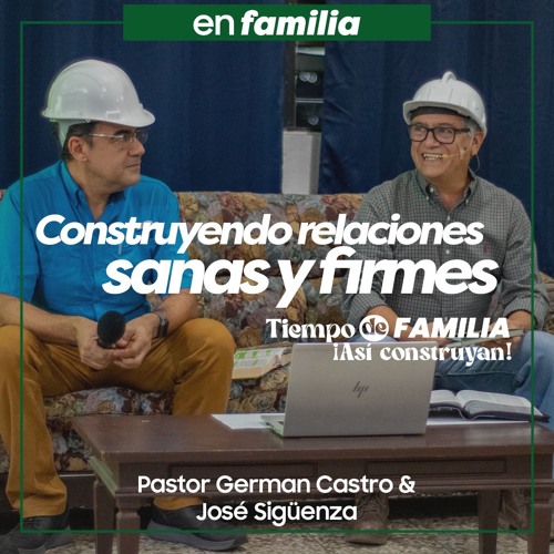 Stream Construyendo relaciones sanas y firmes - Pastor German Castro y ...