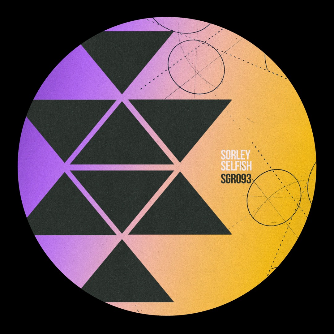 Stream SGR093 - Sorley - Selfish by Solid Grooves Records | Listen ...