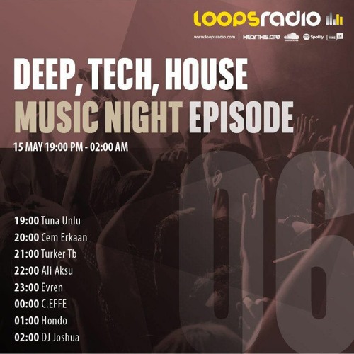 Stream TUNA UNLU - House Night Episode 006 - Loops Radio by Loops Radio ...