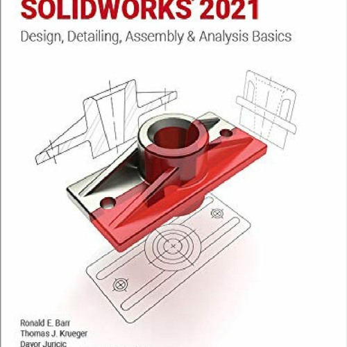 Stream episode PDF Design Workbook Using SOLIDWORKS 2021 android by bricemartinez podcast ...