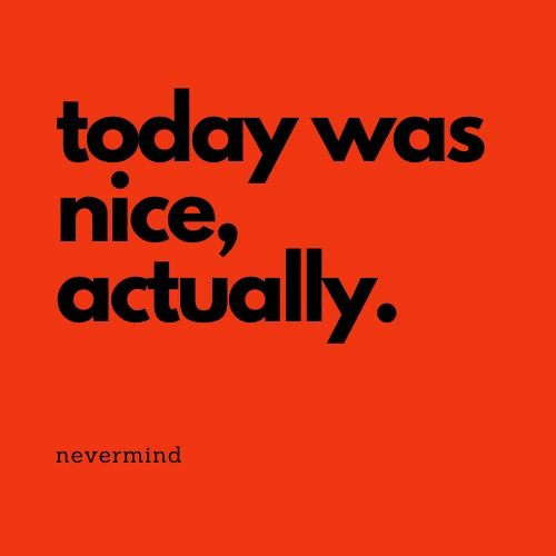 Stream today was nice, actually by nevermind | Listen online for free ...