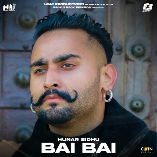 Stream Bai Bai By Hunar Sidhu | Coin Digital | New Punjabi Songs 2022 ...