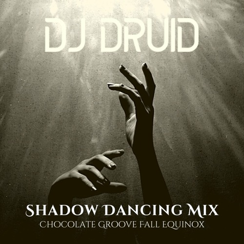 Stream DJ DRUID ∞ Shadow Dancing Mix by Darren Austin Hall | Listen ...