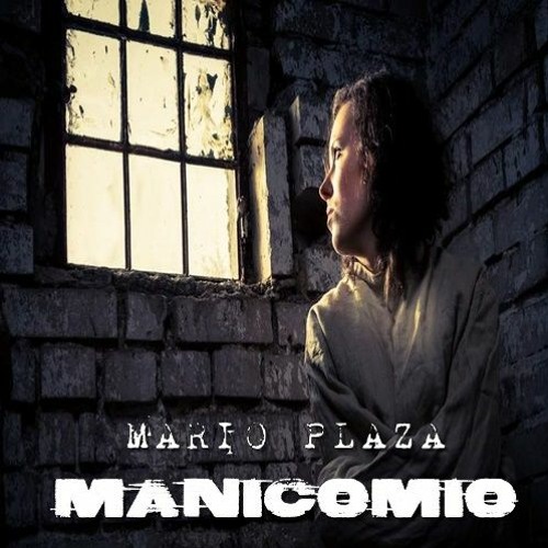 Stream Mario Plaza - Manicomio by Mario Plaza Official | Listen online ...