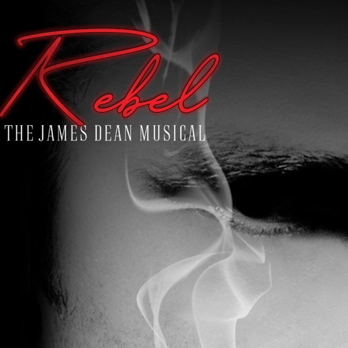 Stream "Rebel" from Rebel - The James Dean Musical by Tegan Summer ...
