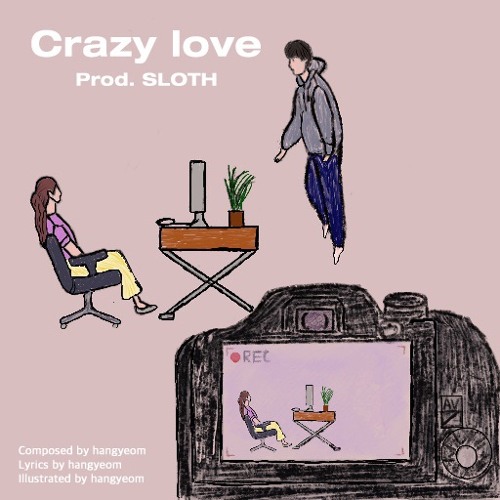Stream Crazy Love (Prod. SLOTH) by SongHanGyeom 송한겸 Aday | Listen online for free on SoundCloud
