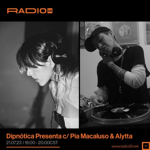 Stream Dipnótica Presenta c/ Pia Macaluso & Alytta @Radio28 (21 De ...