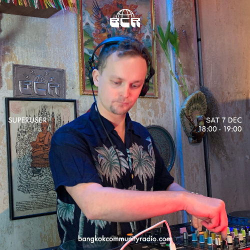 Stream SuperUser - 7th December 2024 by Bangkok Community Radio ...