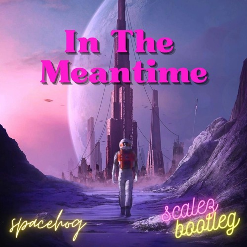 Stream Spacehog - In The Meantime (SCALEZ Bootleg) [FREE DL] by SCALEZ ...