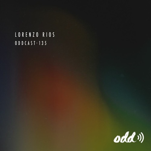 Stream Oddcast 135 Lorenzo Rios by Odd Recordings | Listen online for ...